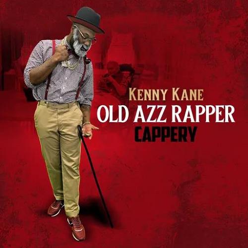 Kenny Kane - Old Azz Rapper (Cappery) (Clean) | DIGTRACKS.com