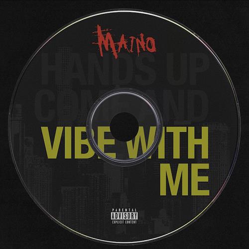 Maino - Vibe With Me (Dirty) | DIGTRACKS.com