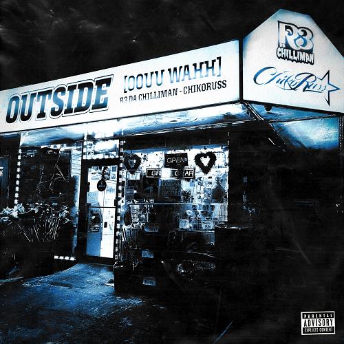 R3 Da Chilliman feat. Chikoruss - Outside (Oouu Wahh) (Dirty ...